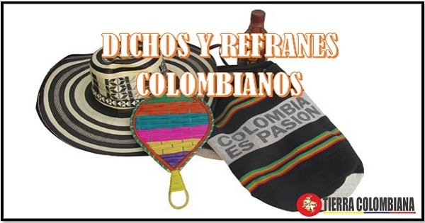 Dichos Y Refranes Colombianos | Tierra Colombiana