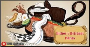 Dichos Y Refranes Paisas | Tierra Colombiana
